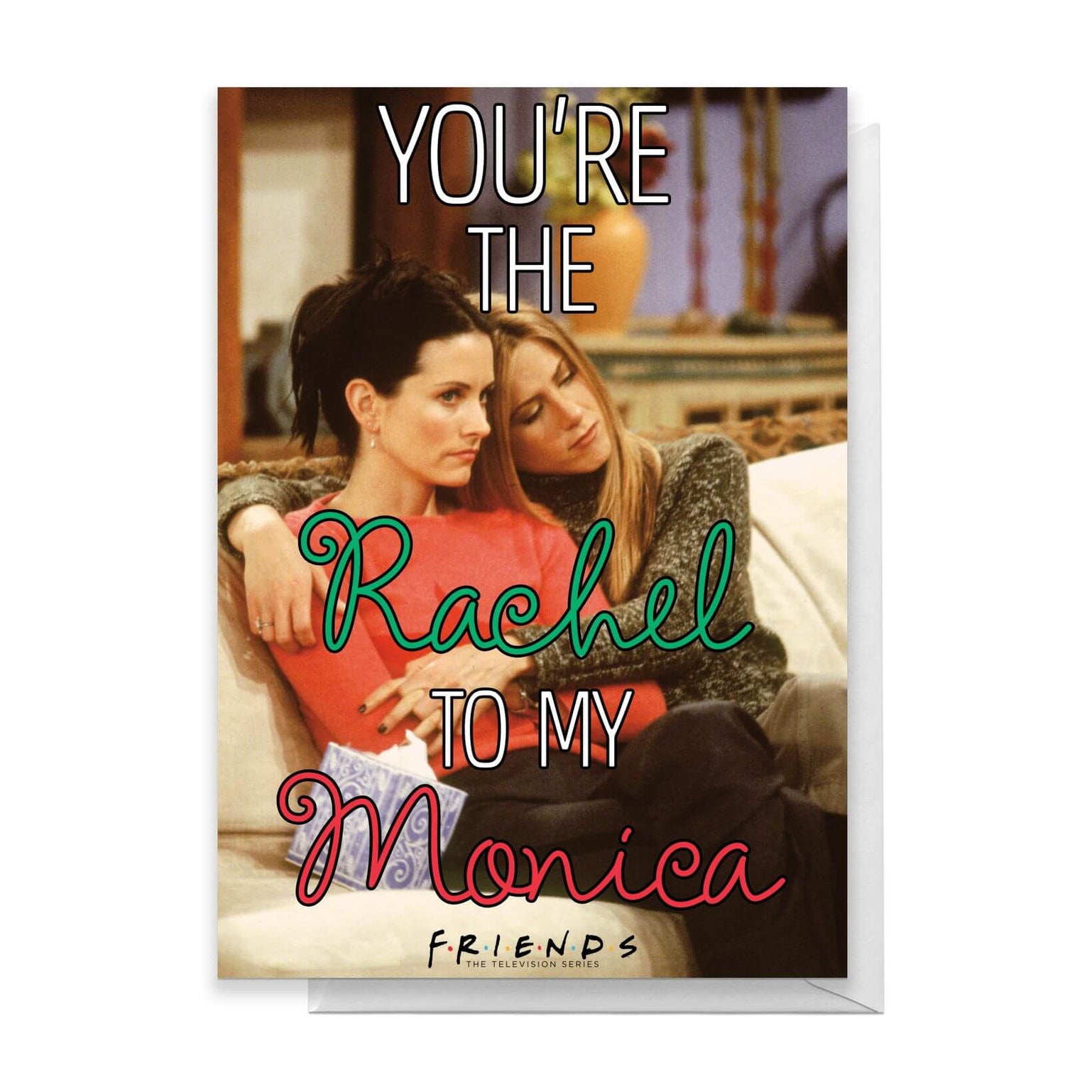 Friends Rachel To My Monica Greetings Card - IWOOT UK