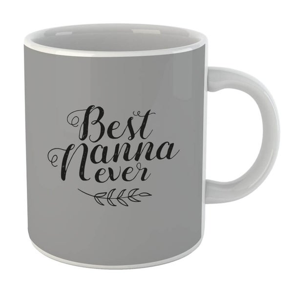 Best Nanna Ever Mug - IWOOT UK