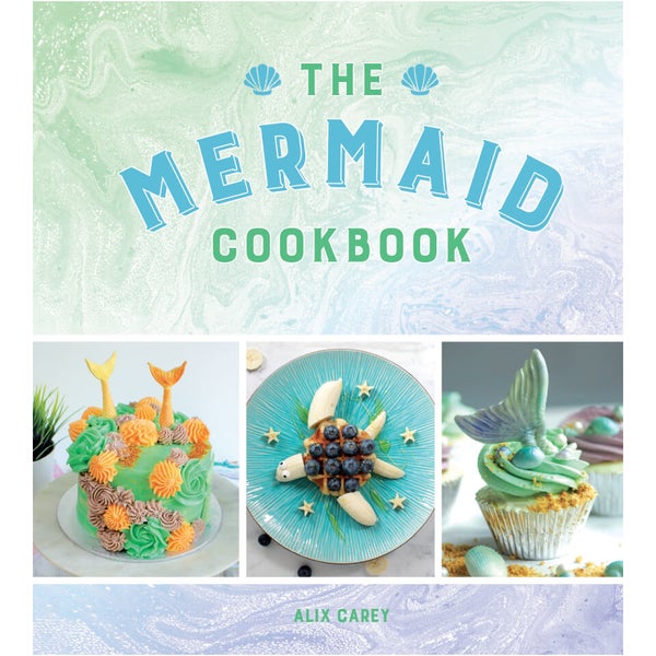 The Mermaid Cookbook (Hardback) - IWOOT UK
