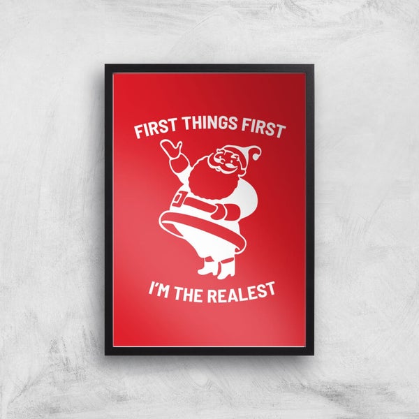 First Things First I'm The Realest Art Print - IWOOT UK